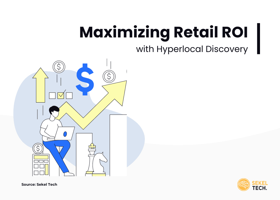 Maximizing Retail ROI with Hyperlocal Discovery in 2024